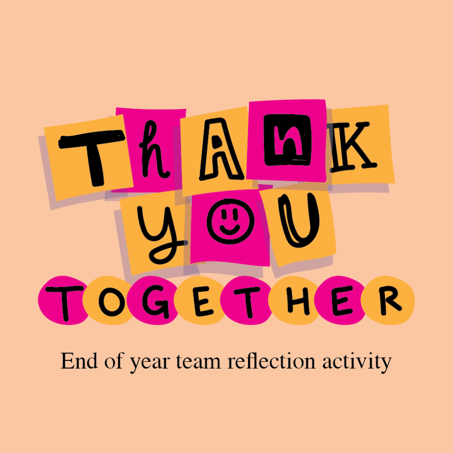 THANK YOU TOGETHER – End of year team reflection activity – Christopher ...